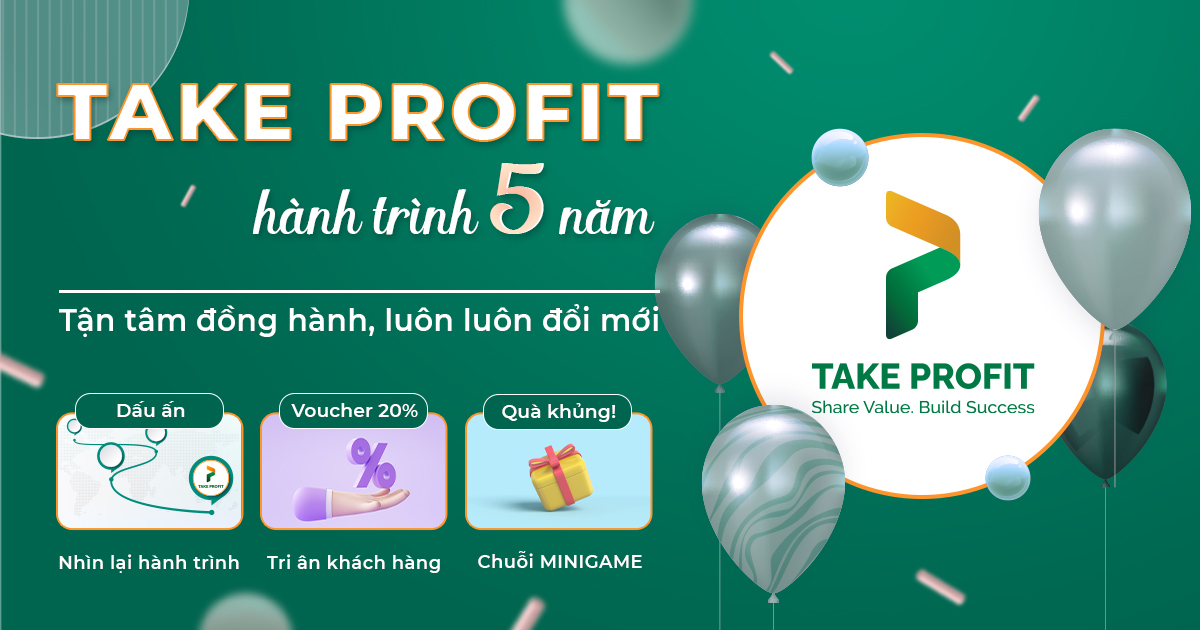 Tưng bừng chúc mừng hành trình 5 năm Take Profit - Tận tâm đồng hành, liên tục đổi mới